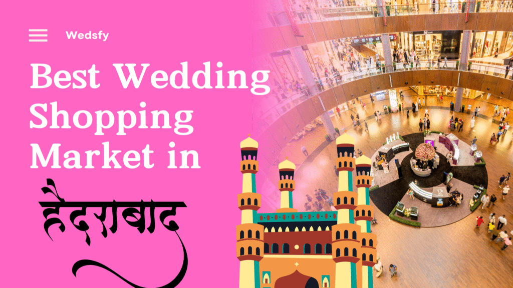Wedding Shopping in Hyderabad: Luxury vs Budget Guide for Brides ...
