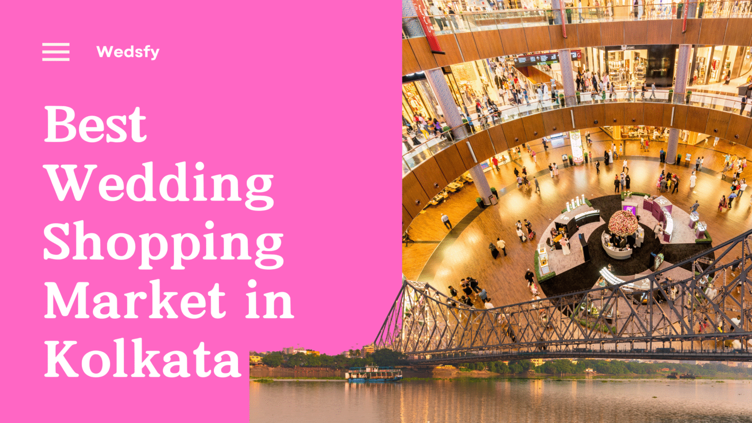 Wedding Shopping in Kolkata: Where Traditions Meet Timeless Style - Wedsfy